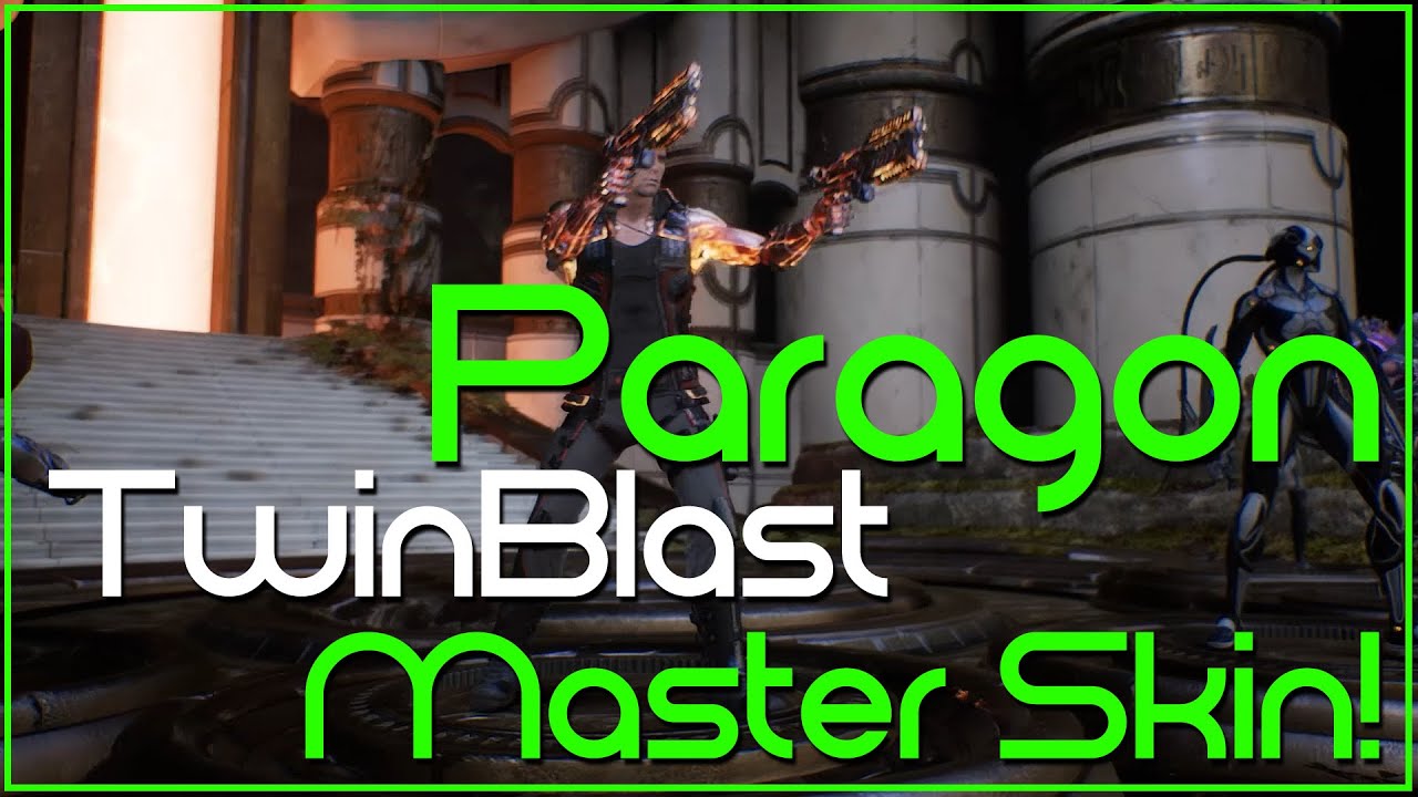Paragon - TwinBlast Master Skin & Taunt! - YouTube