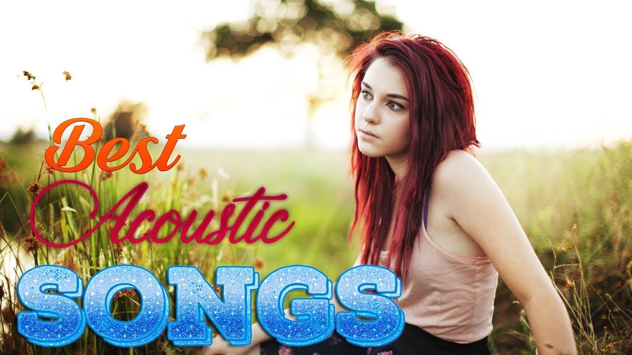Top English Song 2017 Acoustic Mix Songs Remixes Of Popular Songs ...