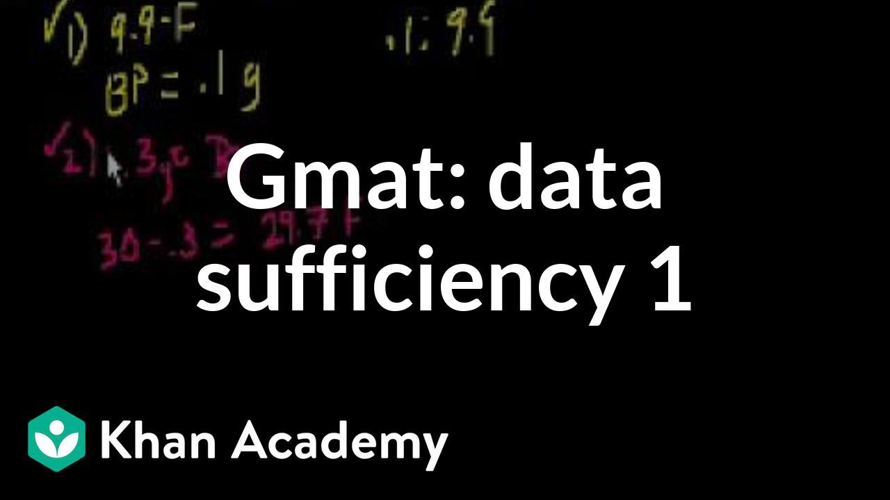 GMAT: Data sufficiency 1 | Data sufficiency | GMAT | Khan Academy - YouTube