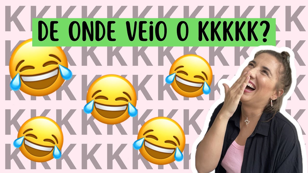 O que significa KKKKK? Descubra a história por trás da risada brasileira! | Brasileirices - YouTube