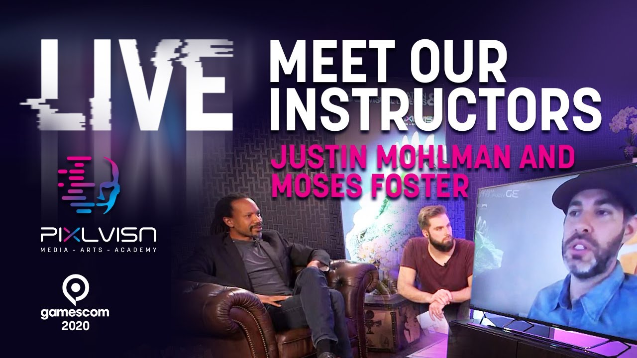 PIXL VISN LIVE – Gamescom 2020: Meet our instructors Justin Mohlman and ...