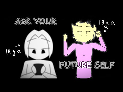 ask your future self (animation)