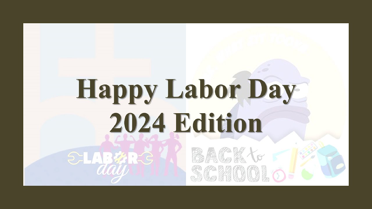 Happy Labor Day! - 2024 Edition - YouTube