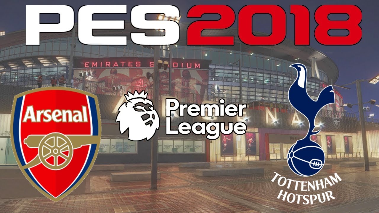 PES 2018 - 2017-18 PREMIER LEAGUE - ARSENAL vs TOTTENHAM - YouTube