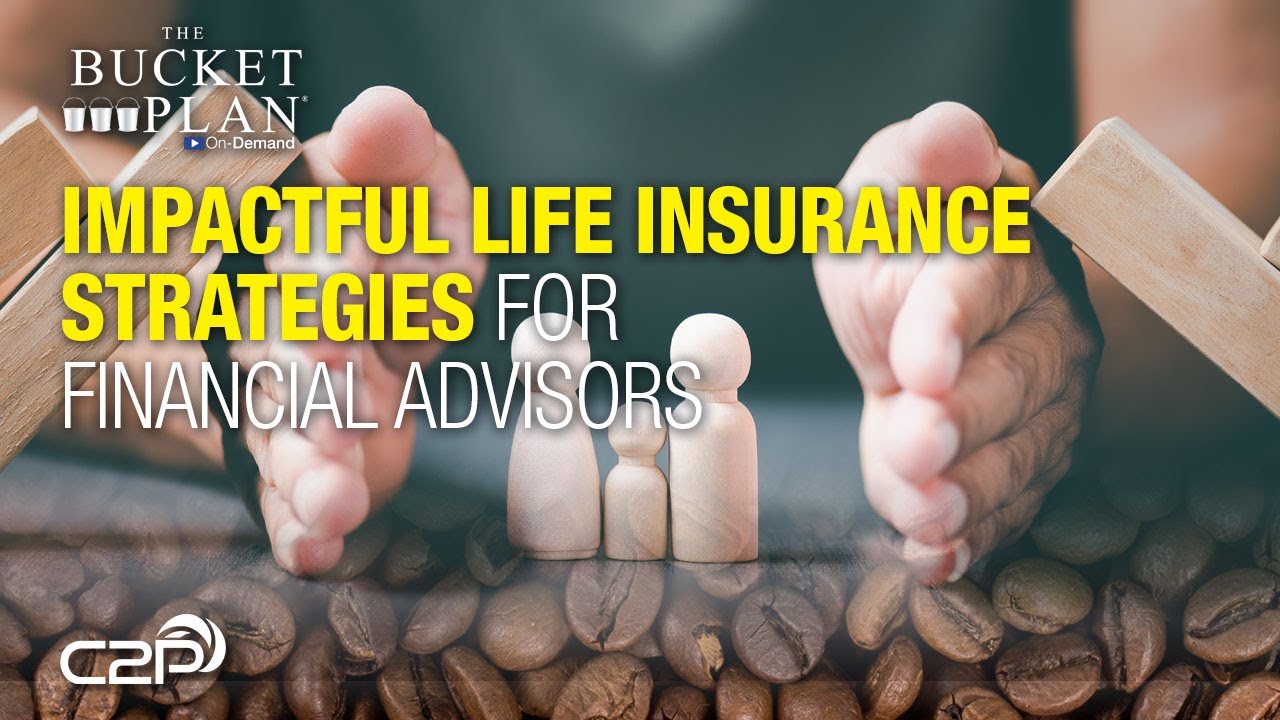 Impactful Life Insurance Strategies for Financial Advisors - YouTube