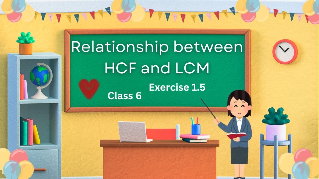 Understanding the Relationship Between HCF and LCM/ Class 6 Math ...