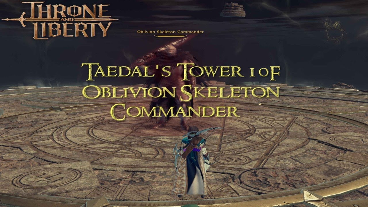 Throne and Liberty 10 Floor - Taedal's Tower Oblivion Skeleton ...