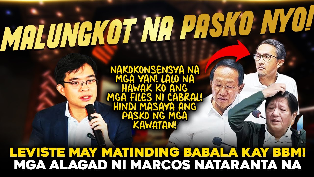 "NATATARANTA NA ALAGAD NI MARCOS" LEVISTE MAY NAKAKA-GIMBAL NA BINULGAR ...