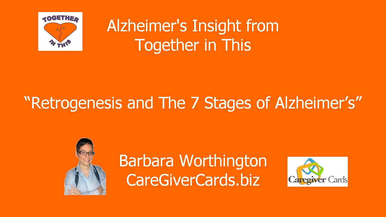 Retrogenesis and the 7 Stages of Alzheimer's - YouTube