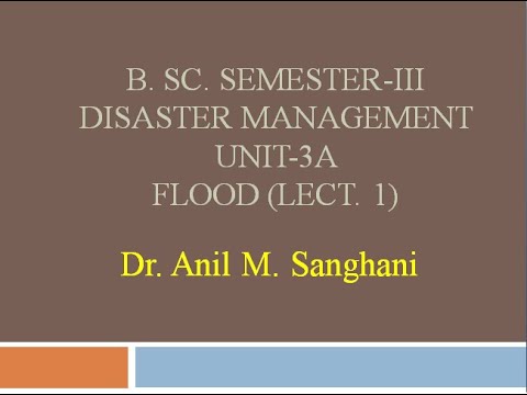 B Sc Sem 3 Disaster Management Unit 3A Flood Lect 1 - YouTube