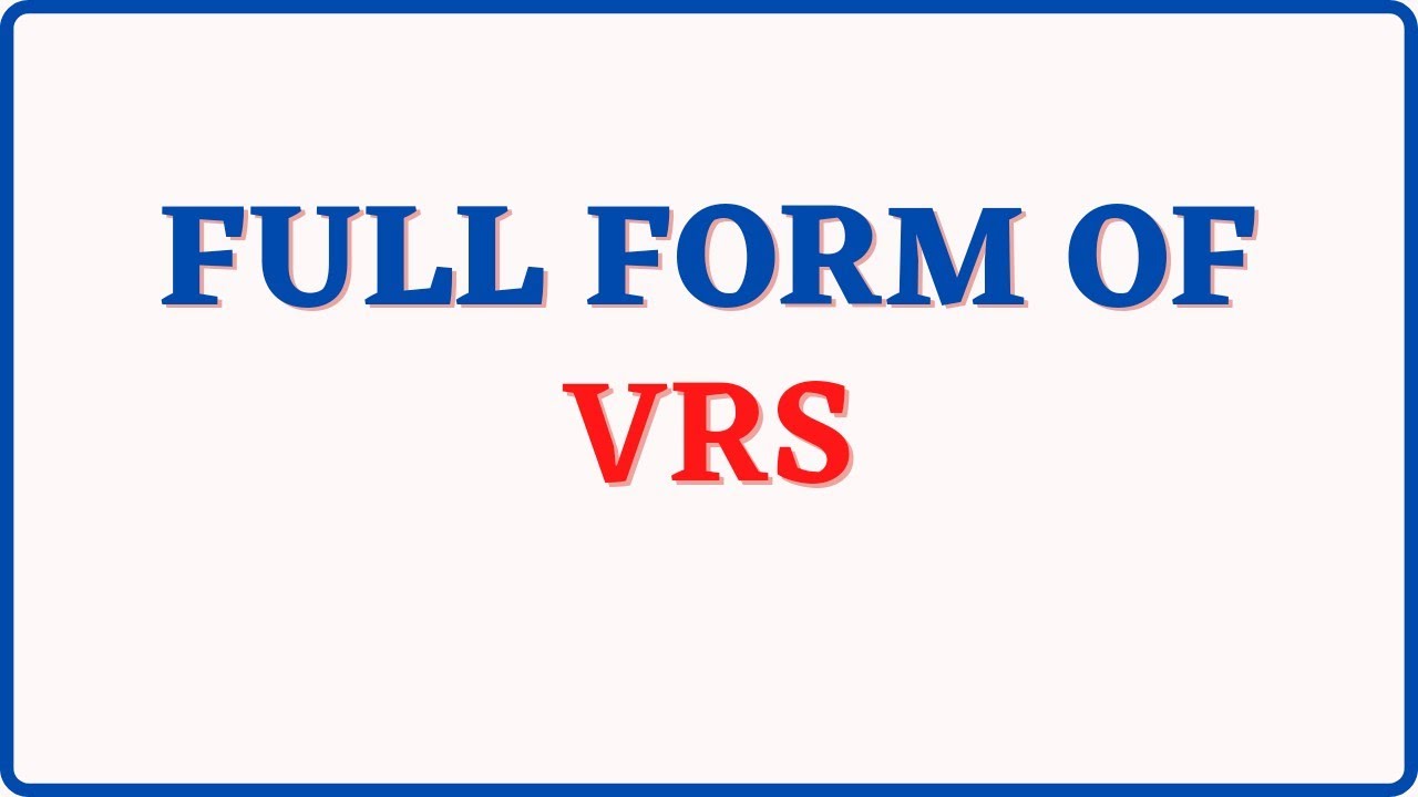 Full Form Of VRS - YouTube