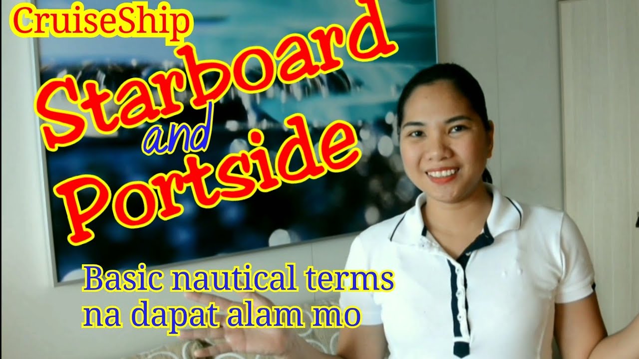 Starboardside and Portside basic nautical terms or terminology on ...