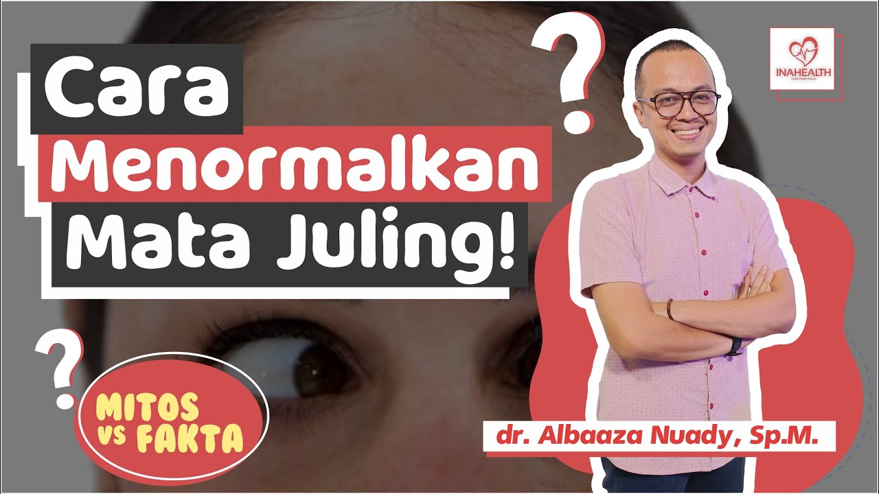 Apakah Mata Juling Bisa Kembali Normal? - Mitos Vs Fakta - YouTube