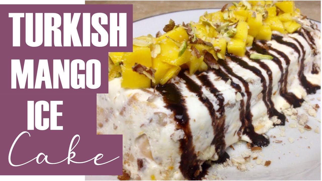 Turkish Mango Ice Cake | Mango Dessert Recipe | Turkish Dessert. - YouTube