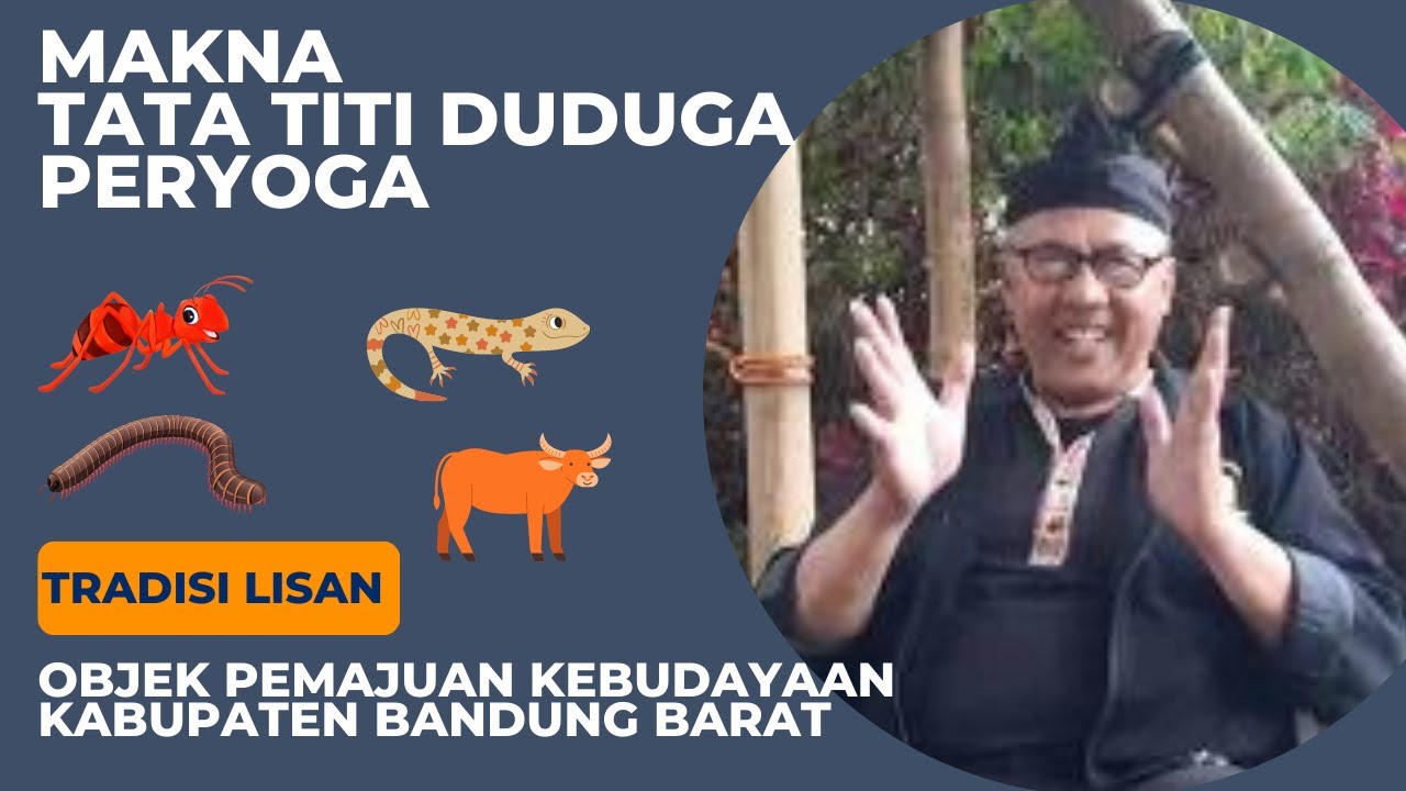 MAKNA TATA TITI DUDUGA PERYOGA (TRADISI LISAN SUNDA ) - YouTube