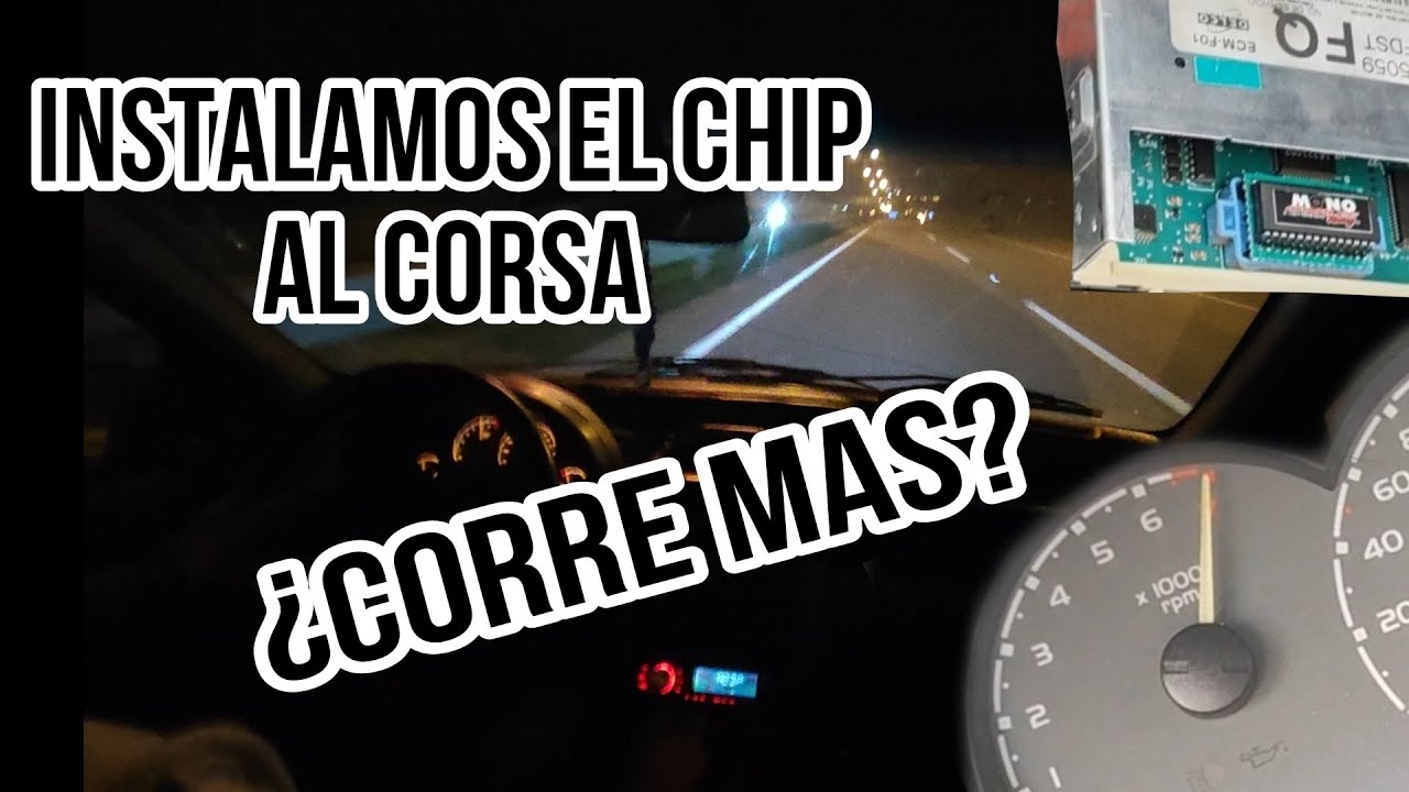 Instalamos Chip de potencia al Corsa 💥💥💥 ¿Sirve? | EP. 4 - YouTube
