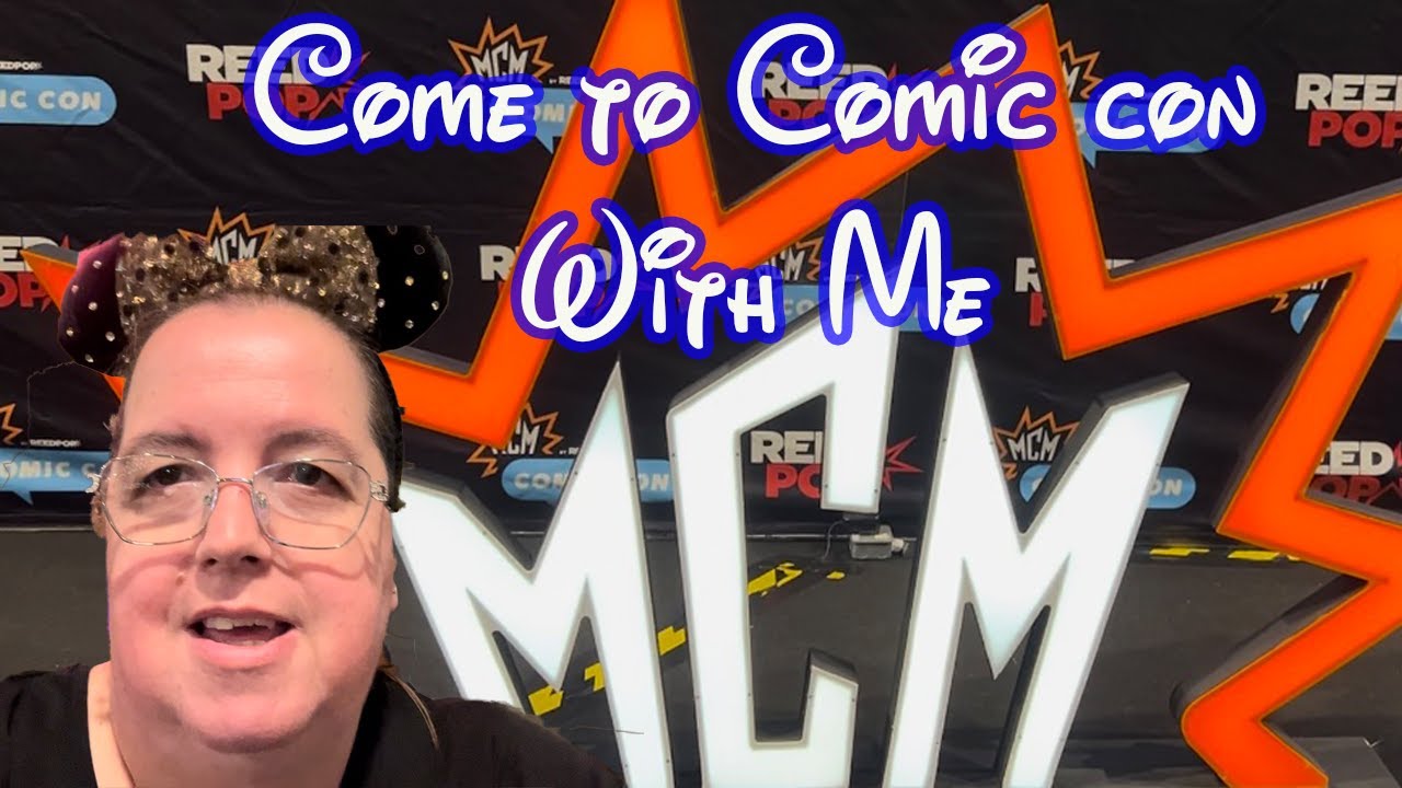 Come With Me To Mcm Comic Con For A Fun Time! - YouTube