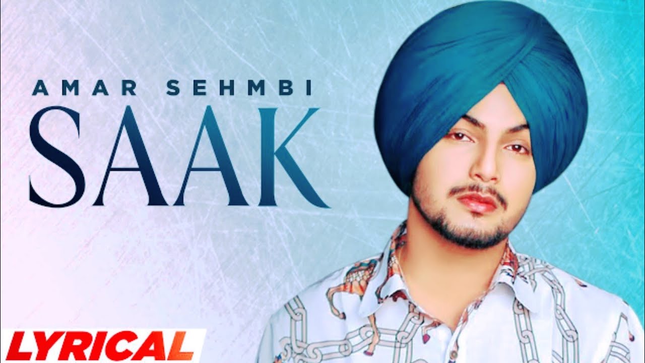 Saak (Lyrical) | Amar Sehmbi | Simar Doraha | Desi Crew | Latest ...