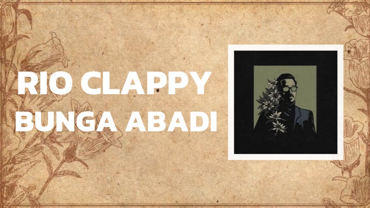 BUNGA ABADI - Rio clappy ( Lirik ) - YouTube