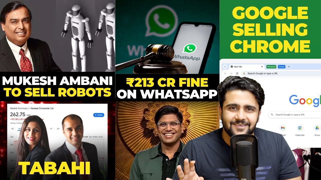 Mamaearth Failed?,Google to sell Chrome, Ambani Robots, Whatsapp Fine ...