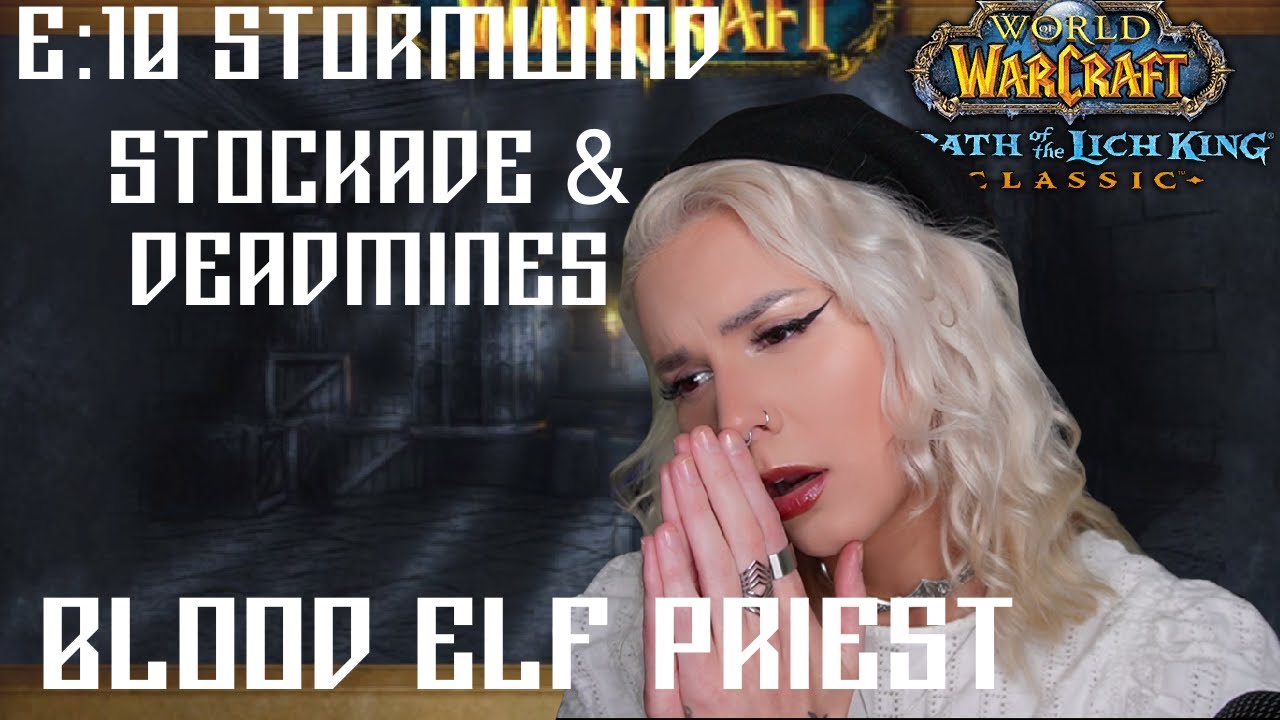 World of Warcraft (WrathClassic) - E10: Stormwind Stockade & Deadmines ...
