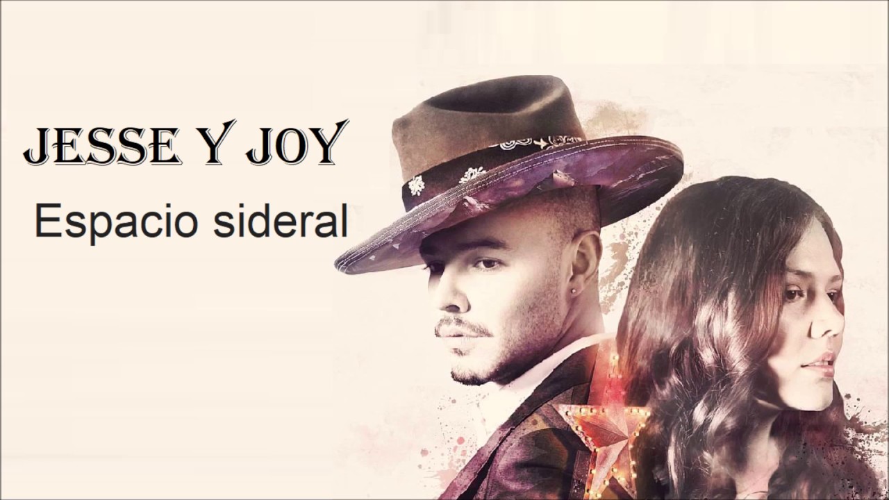 Espacio sideral -Jesse y Joy- Letra - YouTube