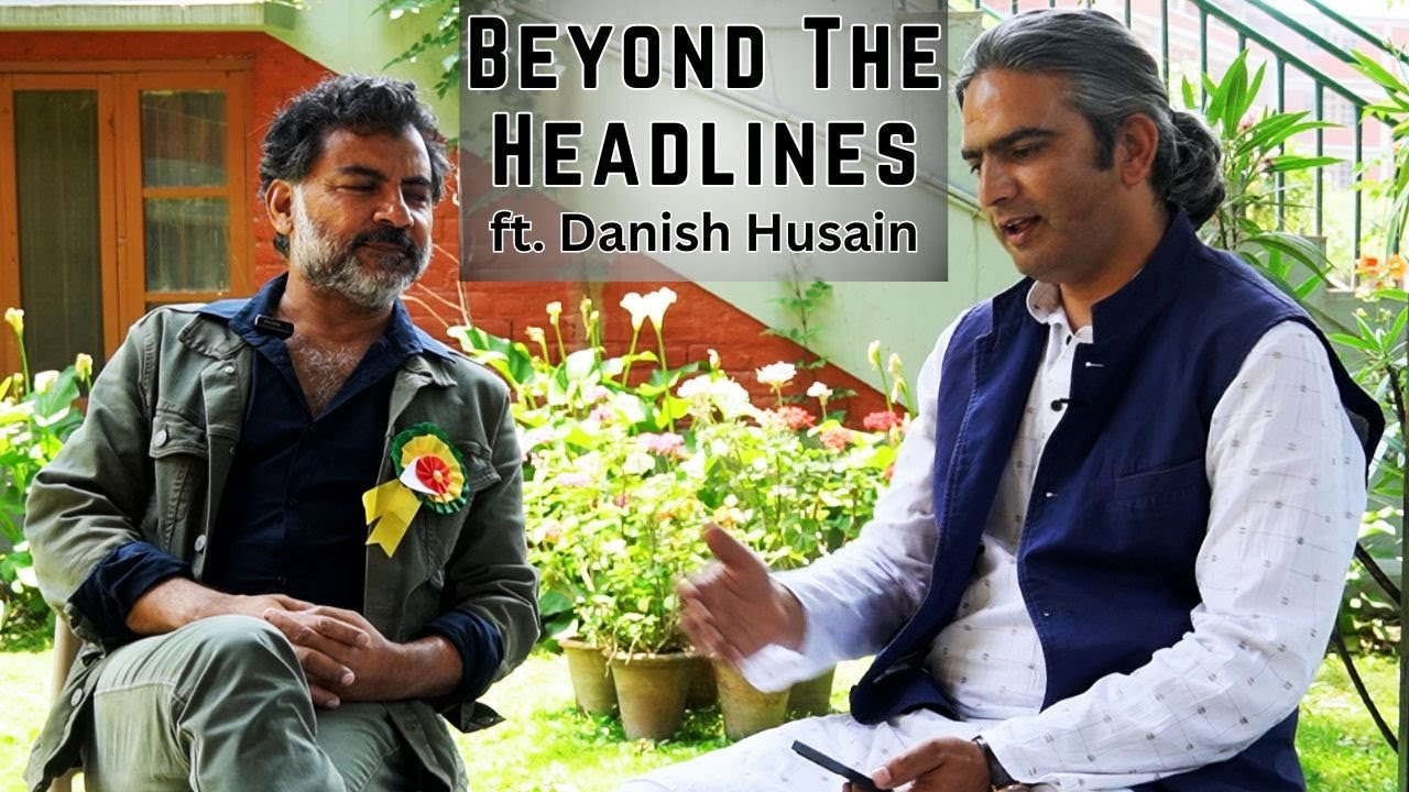 Beyond The Headlines | Danish Husain In Conversation With Nazir Ganaie | KASHMIR OBSERVER - YouTube