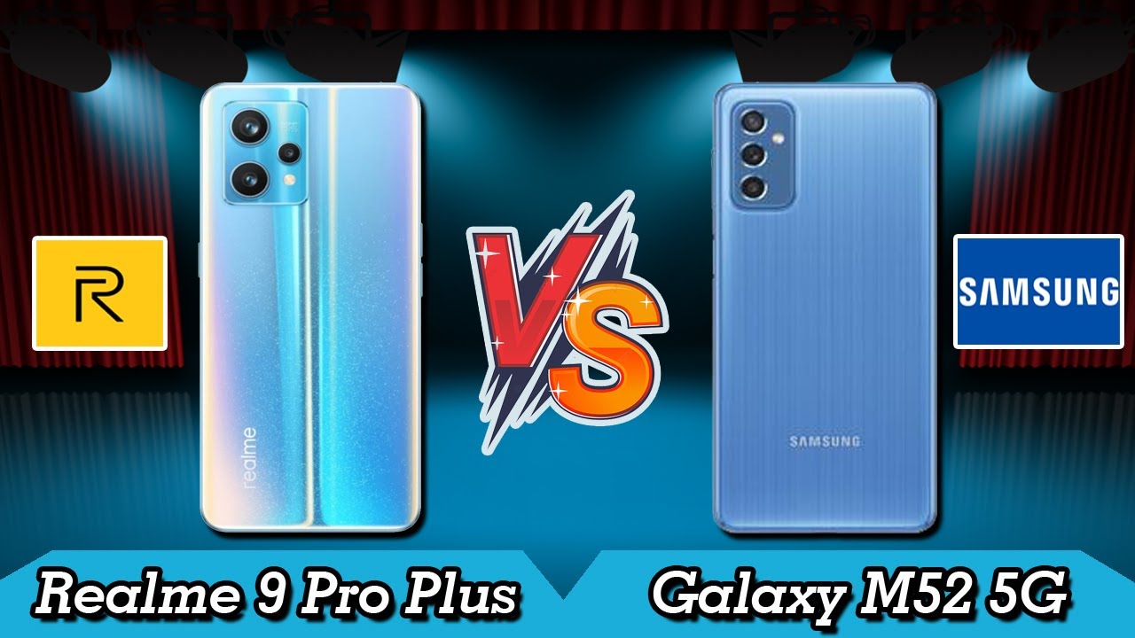 Realme 9 Pro Plus vs Samsung Galaxy M52 5G - YouTube