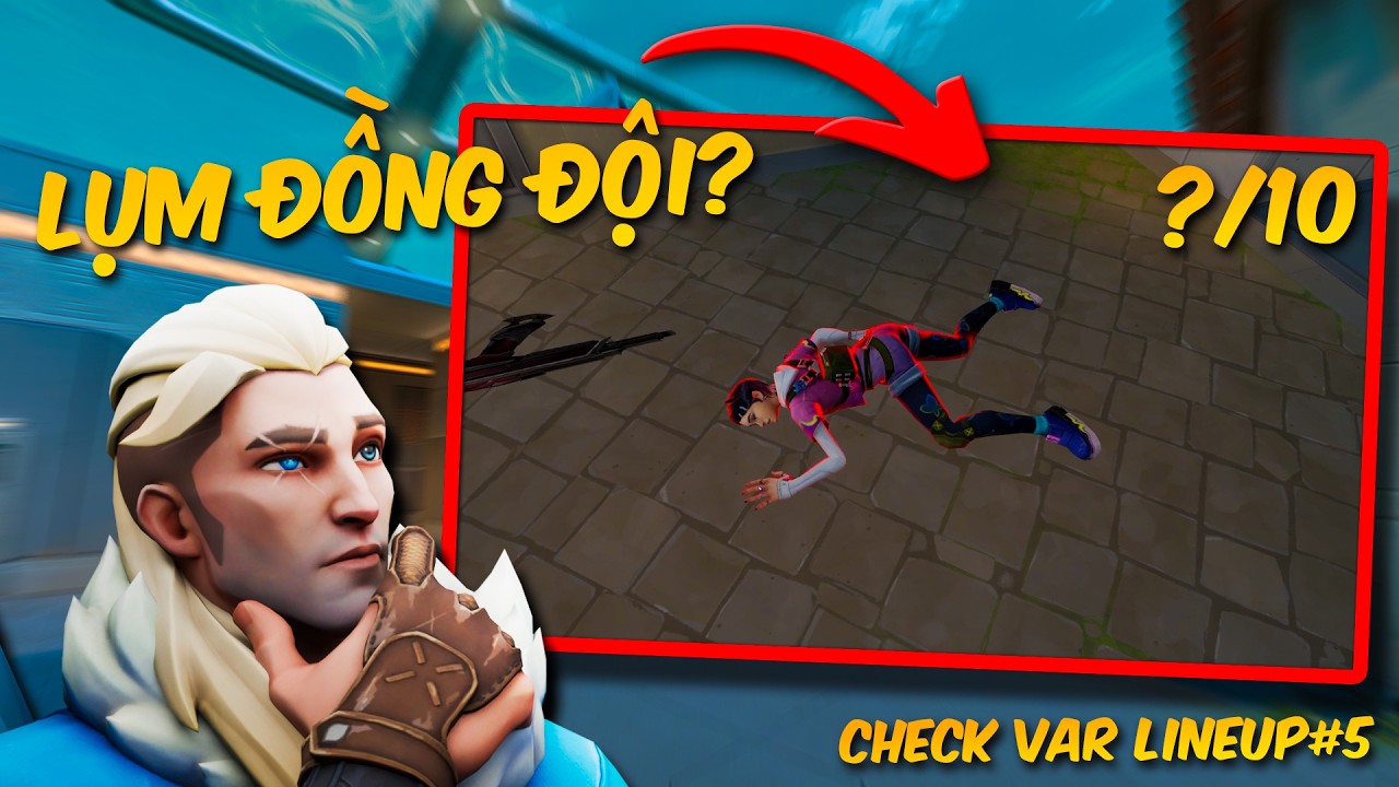 (Check VAR Lineup #5) Lineup thế giới lụm luôn cả đồng đội? - YouTube