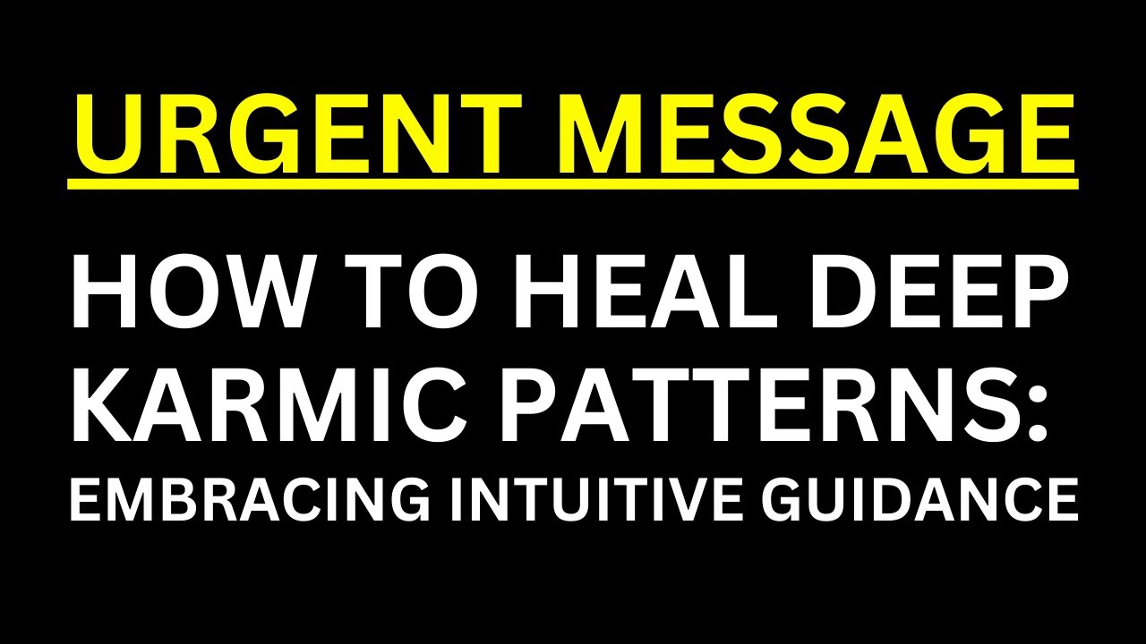 How to Embrace Your Intuition and Heal Deep Karmic Patterns... [Divine ...