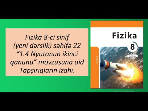 Fizika 8-ci sinif (yeni dərslik)-səhifə 22-Nyutonun ikinci qanunu mövzusuna aid tapşırıqların izahı