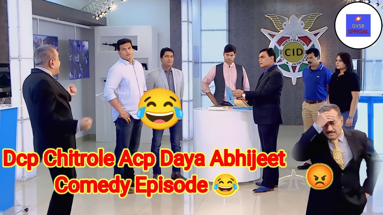 Dcp Chitrole Acp Abhijeet Daya Comedy Episode 😂 Cid Episode Review 2023 ...
