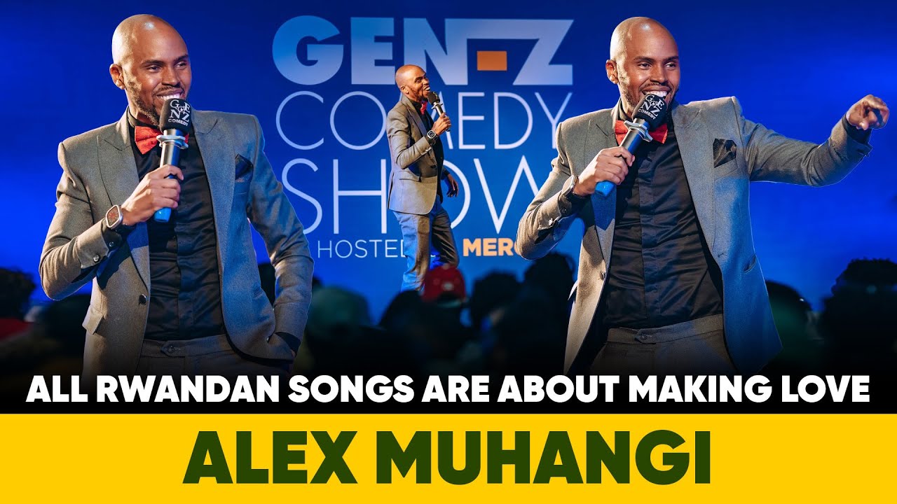 😂😂 ALL RWANDAN SONGS ARE ABOUT MAKING LOVE 😂😂ALEX MUHANGI FROM COMEDY ...
