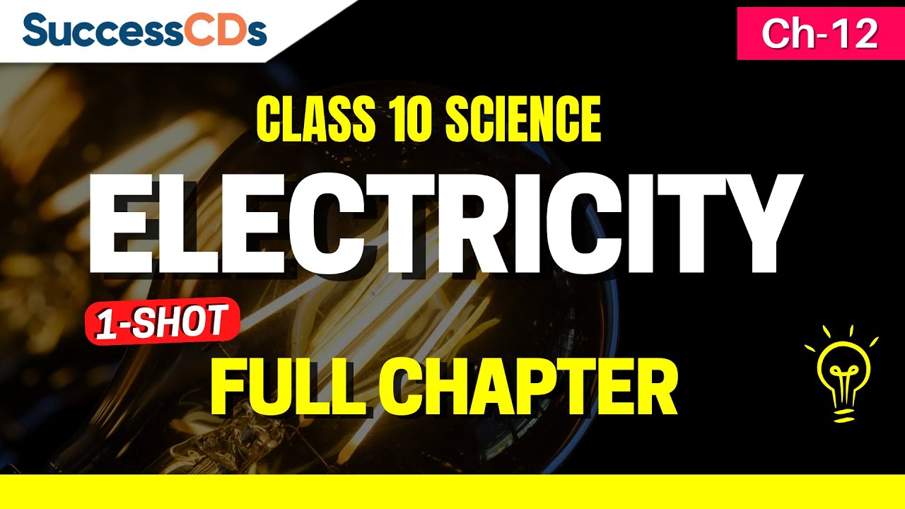 Electricity Class 10 SuccessCDs Full Chapter Explanation Chapter 12 electricity-class-10-successcds-full-chapter-explanation-chapter-12