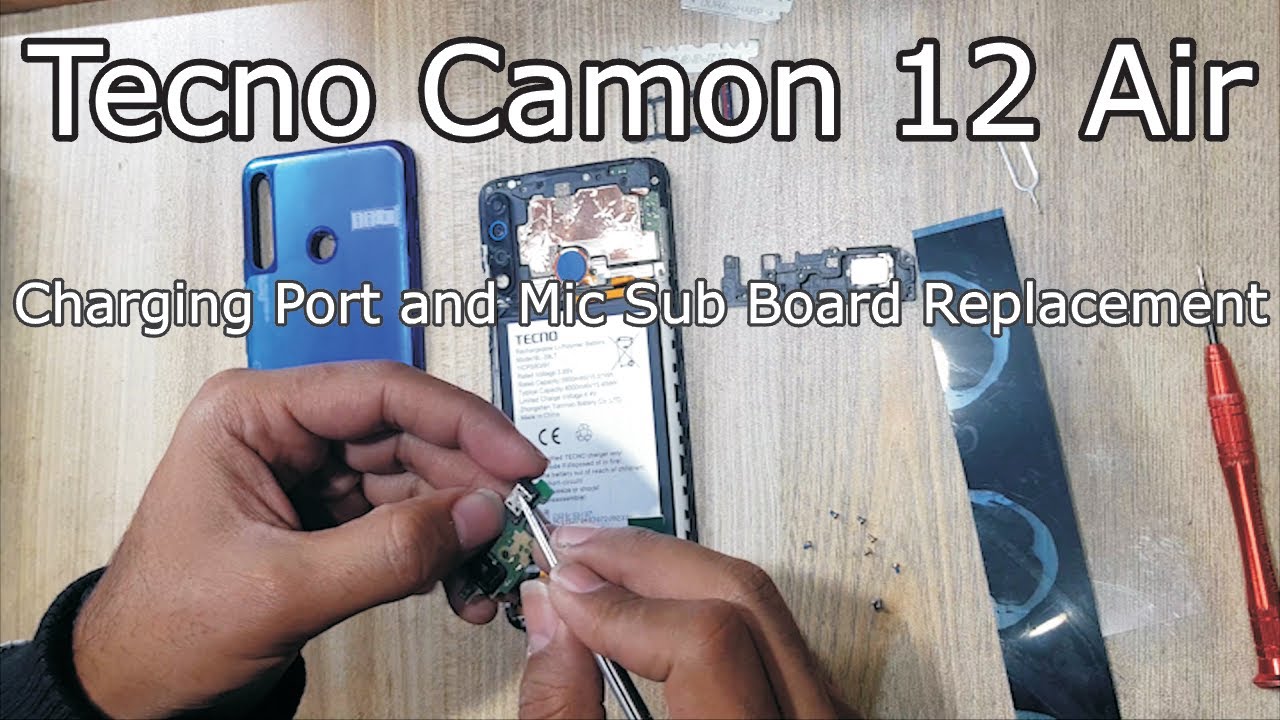 Tecno Camon 12 Air Charging Port and Mic Sub Board Replacement - Tecno ...