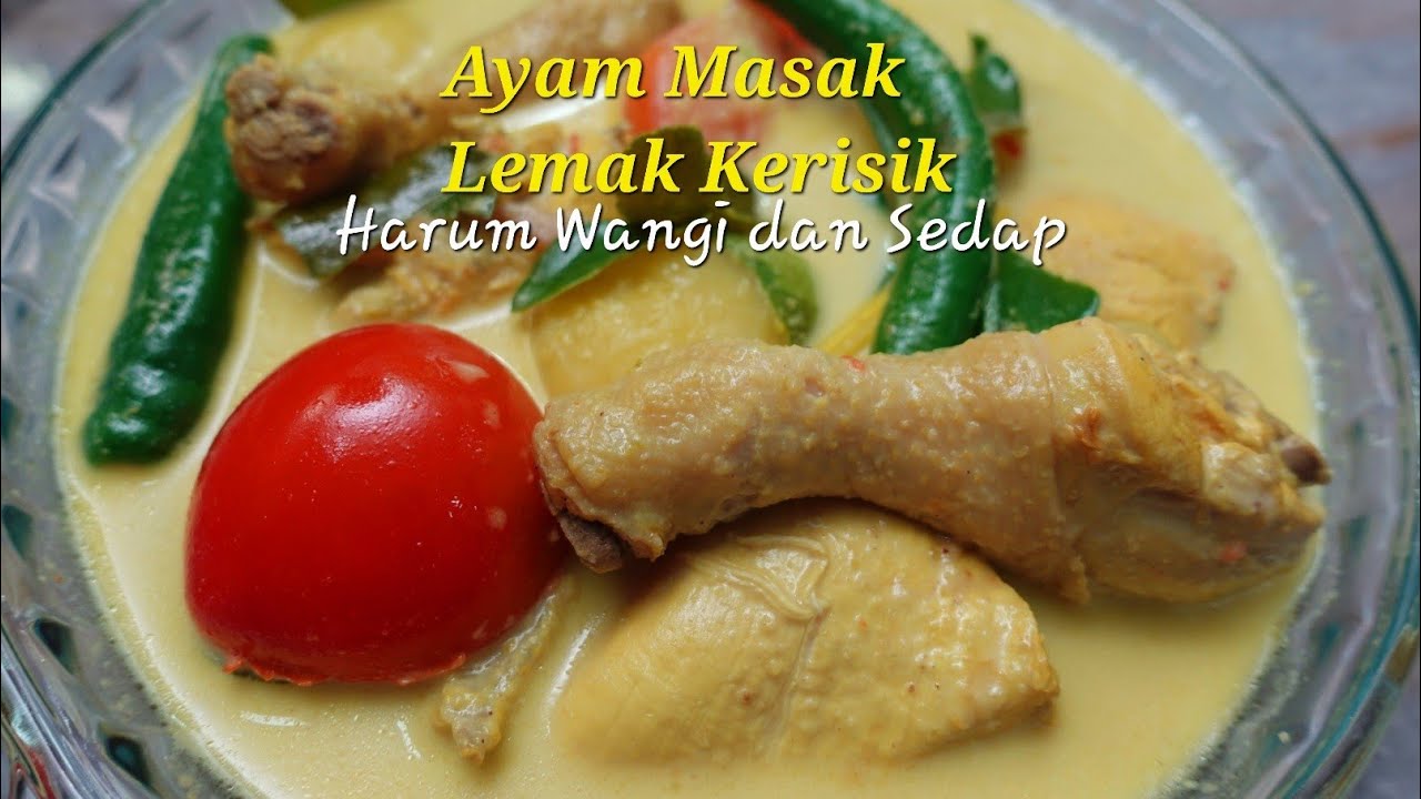 Resepi Ayam Masak Lemak Kerisik Harum Wangi Dan Sedap Malay Cuisine Youtube
