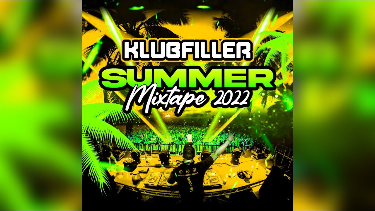 Klubfiller Summer Mixtape 2022 - YouTube