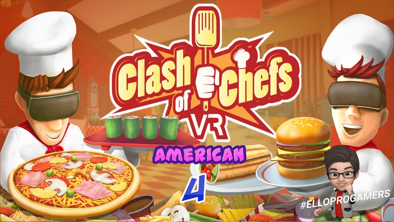 PLAYING CLASH OF CHEFS #AMERICAN 04 #EPG #MLFDV - BEST #VR COOKING GAME ...