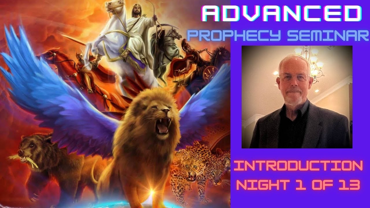Night 1 Advanced Daniel/Revelation Prophecy - Introduction - YouTube