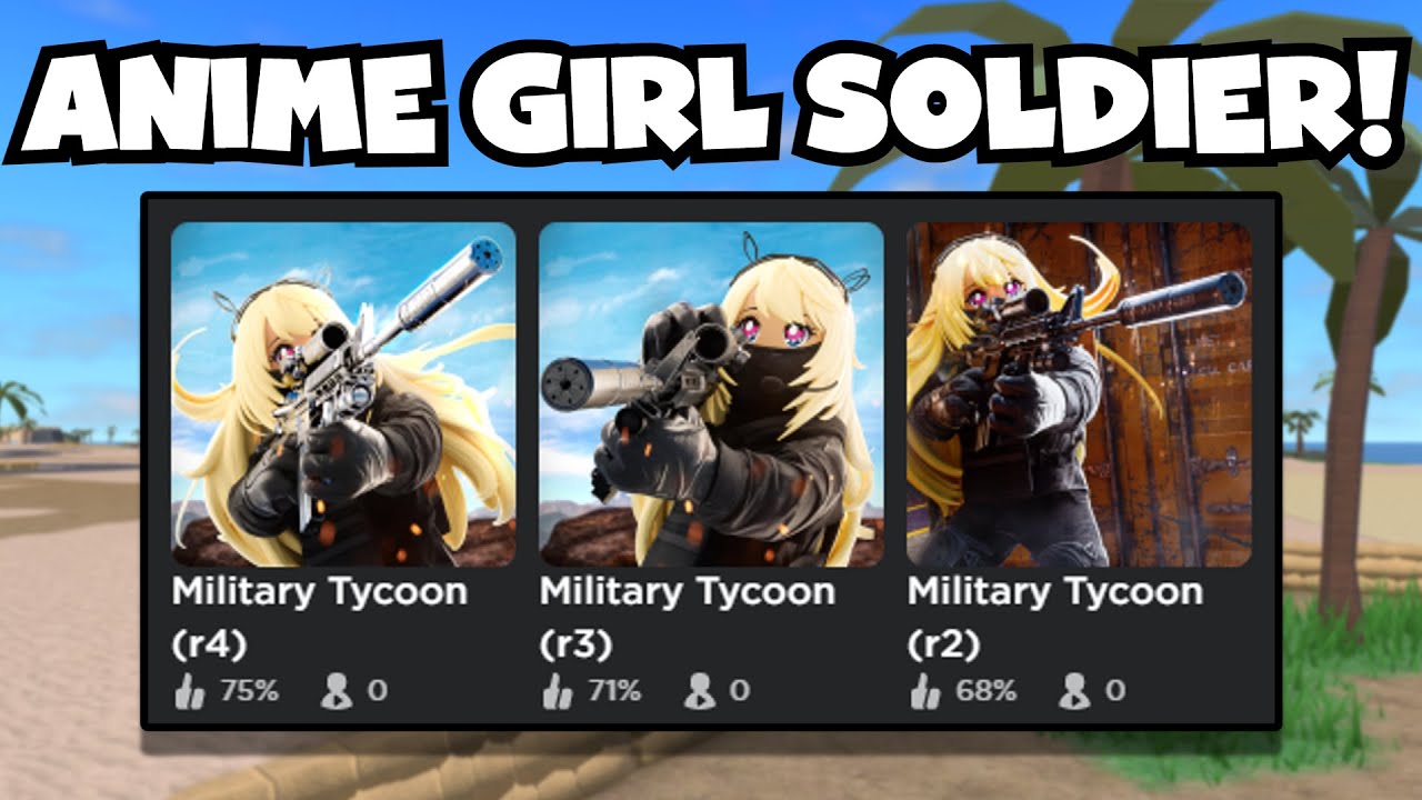 NEW ANIME GIRL SOLDIER LEAK IN MILITARY TYCOON ROBLOX! - YouTube