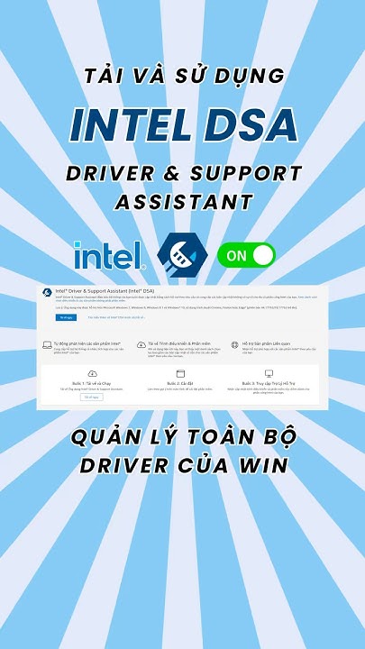 Intel DSA Driver Support Assistant. Công cụ quản lý Driver mà bạn phải dùng #pc #pcgaming # ...
