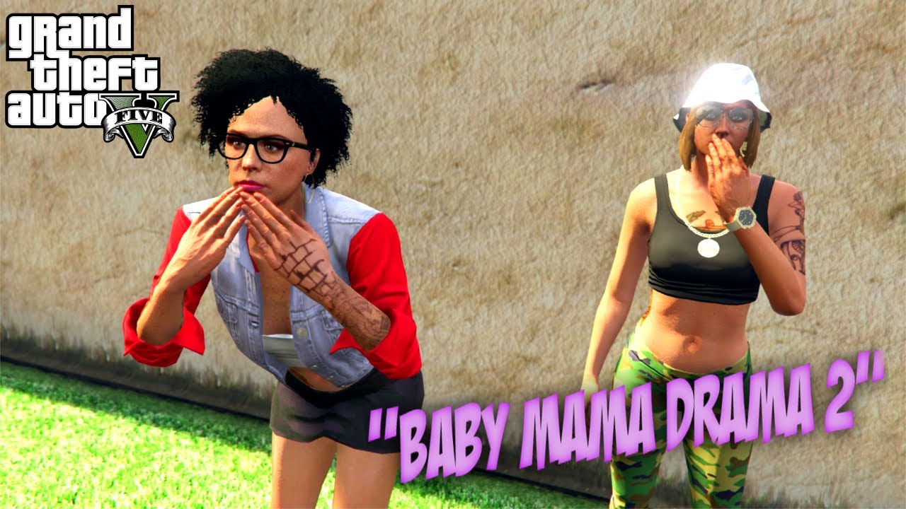 GTA 5 BABY MAMA DRAMA (SKIT) - YouTube