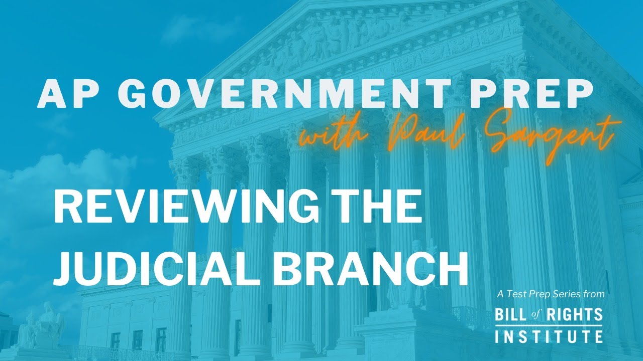 AP Government Prep with Paul Sargent #4 | Reviewing the Judicial Branch ...