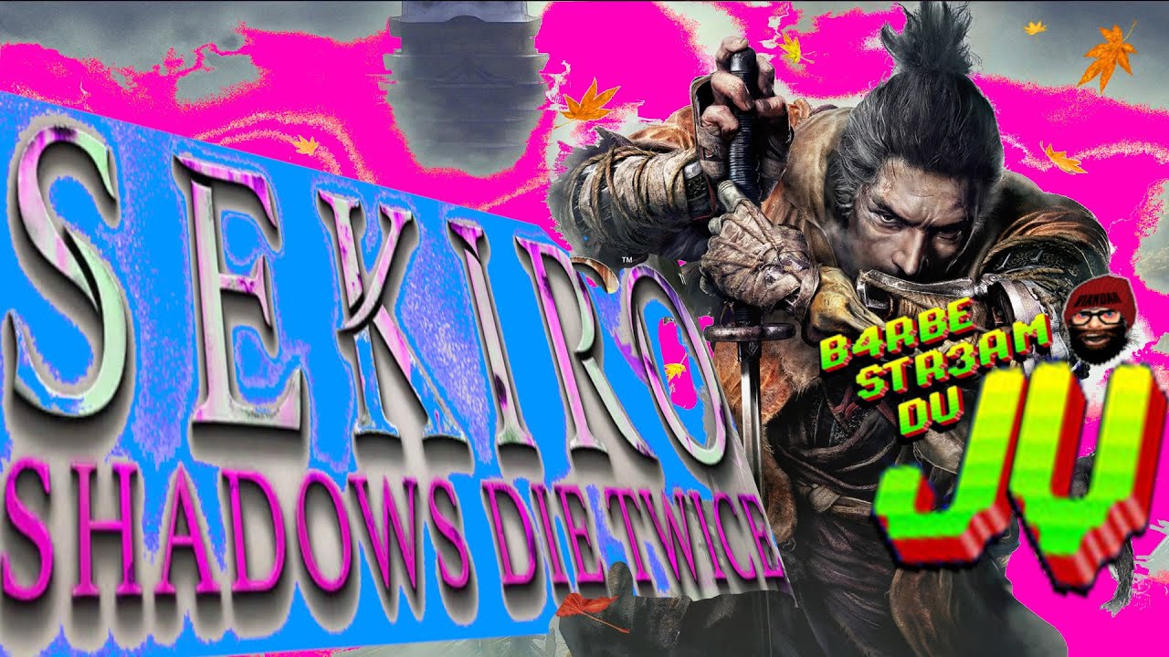 [EPOPLAY 29] SL1 SEKIRO goty [XBOX ONE X] sans utiliser aucun souvenir ...