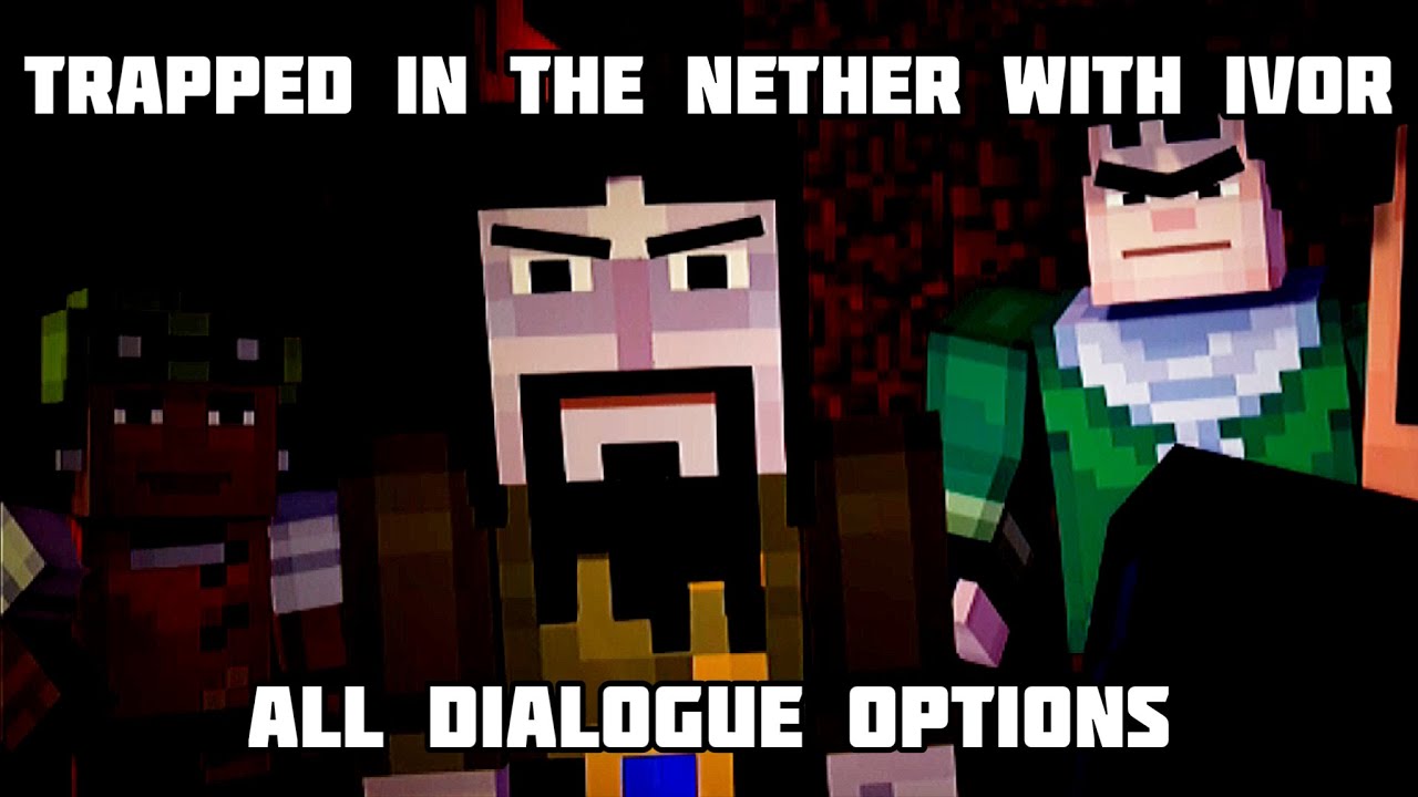 Trapped in the nether with Ivor - All dialogue options in Minecraft ...