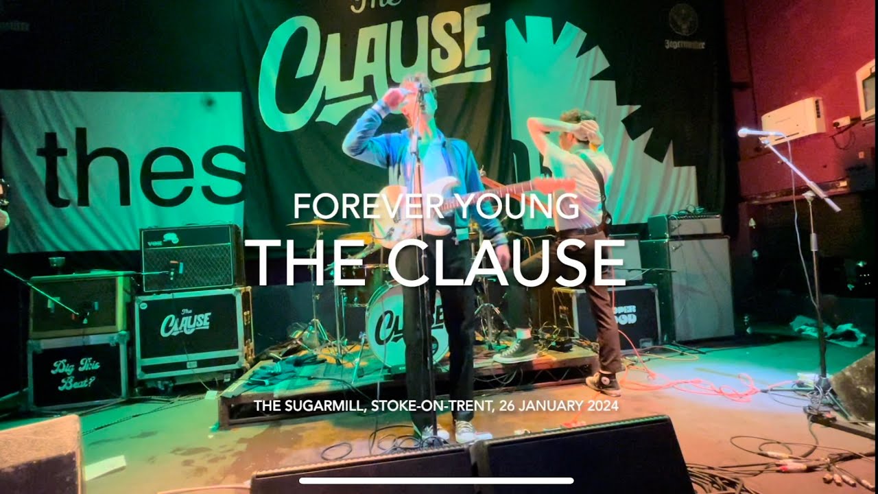 The Clause - Forever Young - Live @ The Sugarmill, Stoke-on-Trent, 26 ...