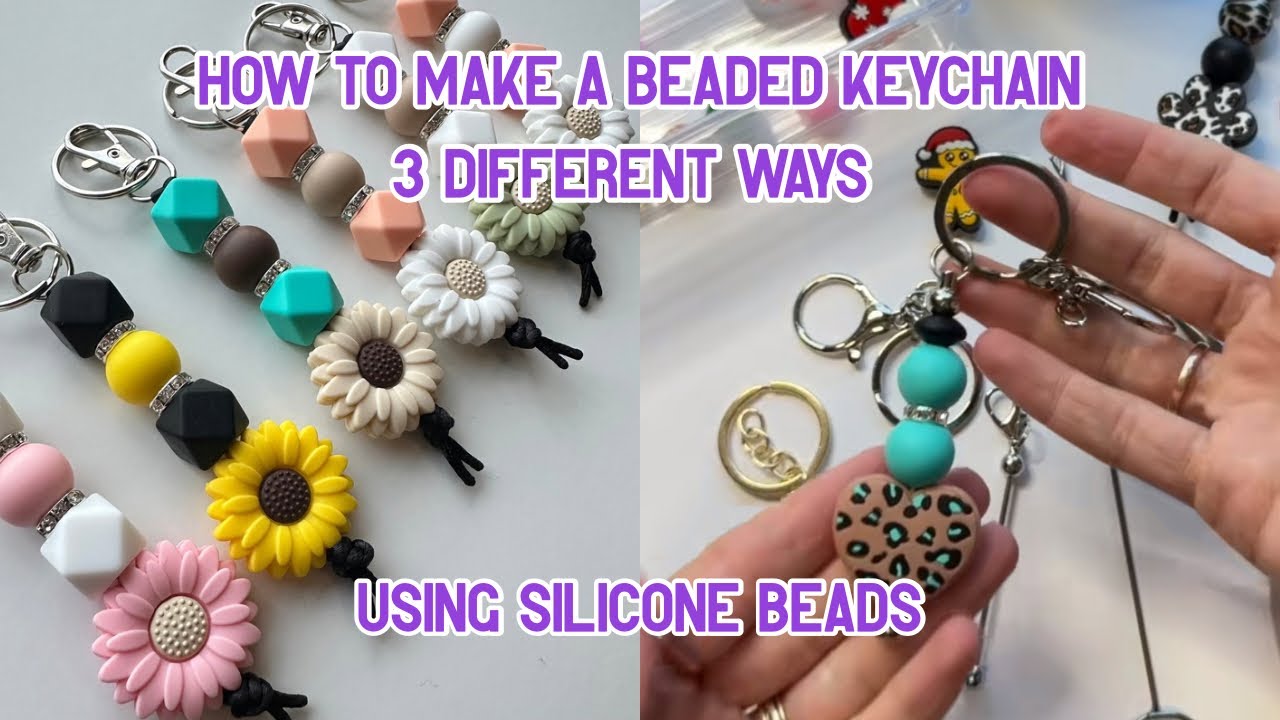 How To Make Beaded Keychains Using Silicone Beads! 3 Different Way ...