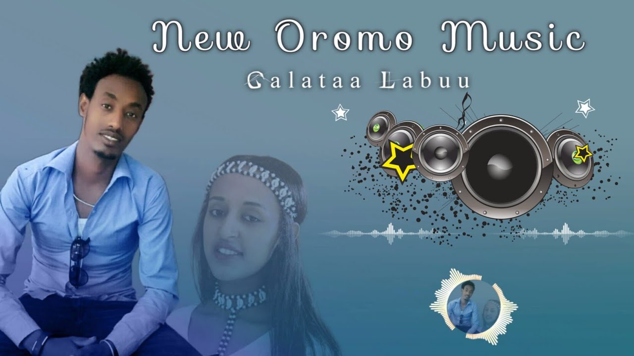 New Oromo Music 🎶 | Galataa Labuu "sirba jaalalaa" 🎶 with lyrics - YouTube