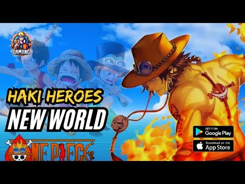 HAKI HEROES : NEW WORLD - New One Piece Mobile Game | Android - YouTube