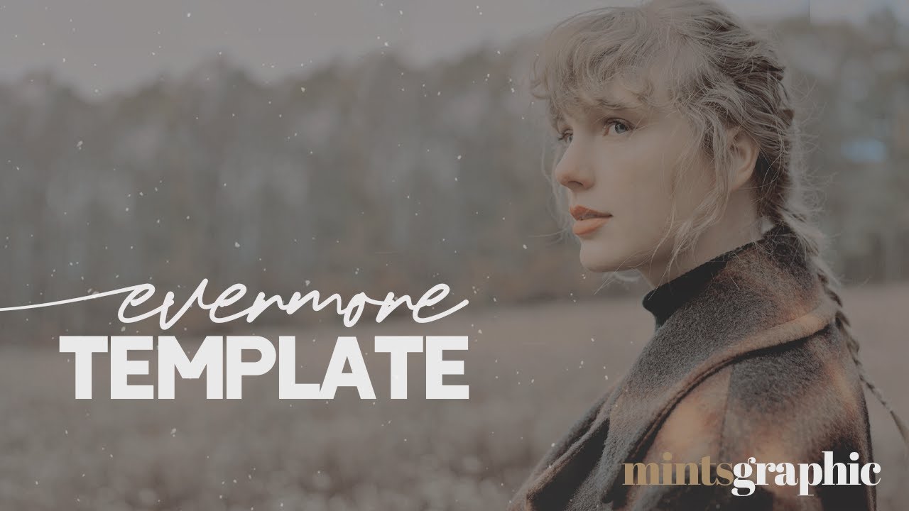PHOTOSHOP TEMPLATE / inspired by evermore - YouTube